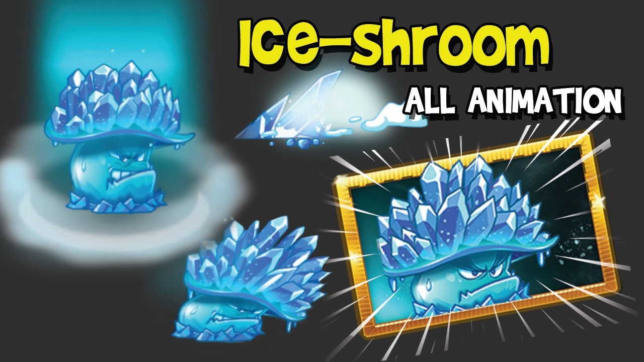 Ice-shroom All Animations | Plants vs Zombies 2 11.0.1 - YouTube