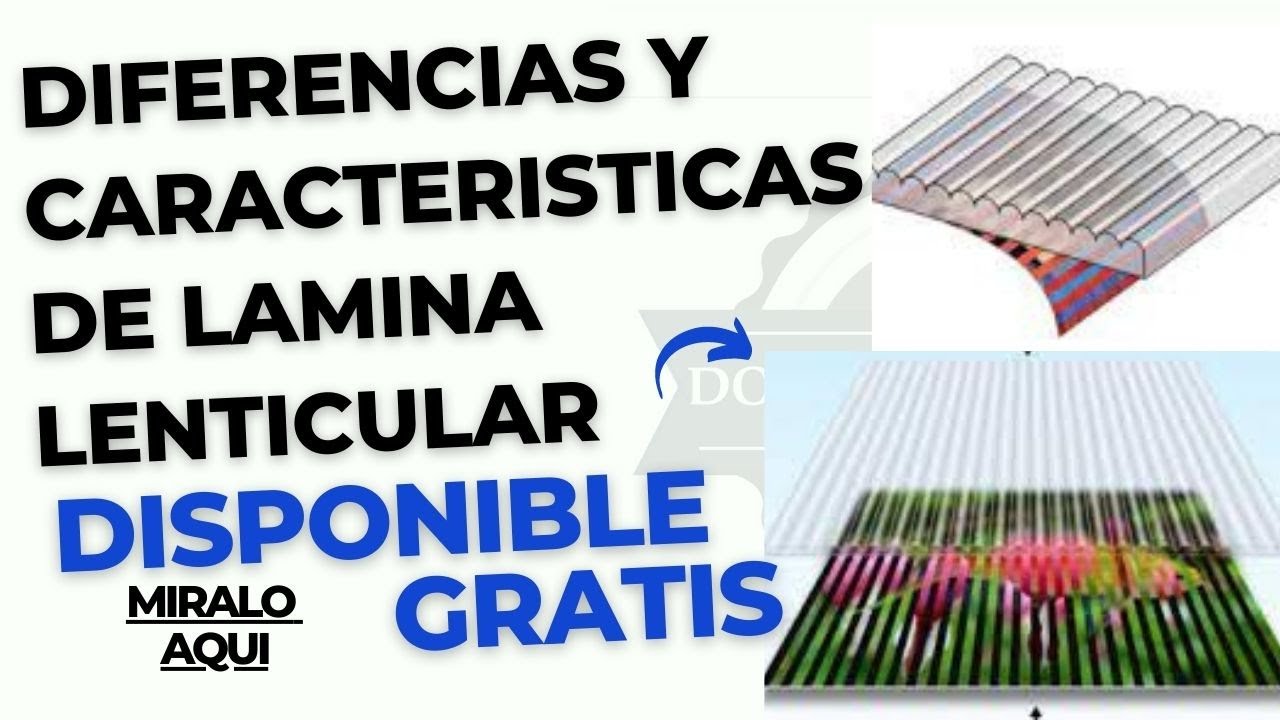 DIFERENCIAS Y CARACTERISTICAS DE LAMINA LENTICULAR - YouTube