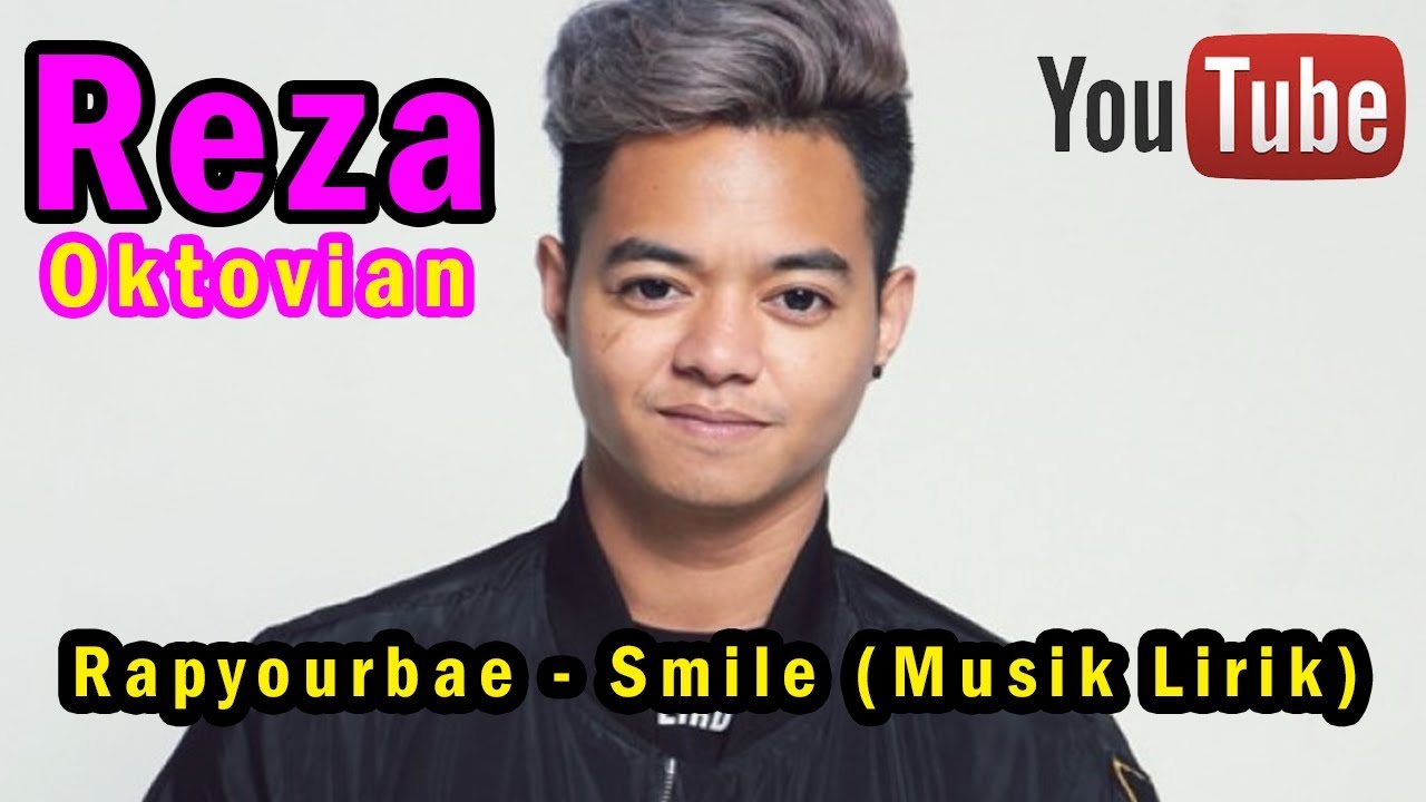 Lagu Smile - Reza Oktovian | Reza Arap Cowok Ganteng Idaman Wanita ...
