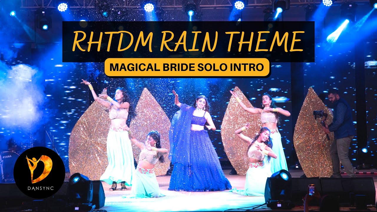RHTDM RAIN THEME DANCE PERFORMANCE | BRIDAL SOLO INTRO MUSIC | WEDDING ...