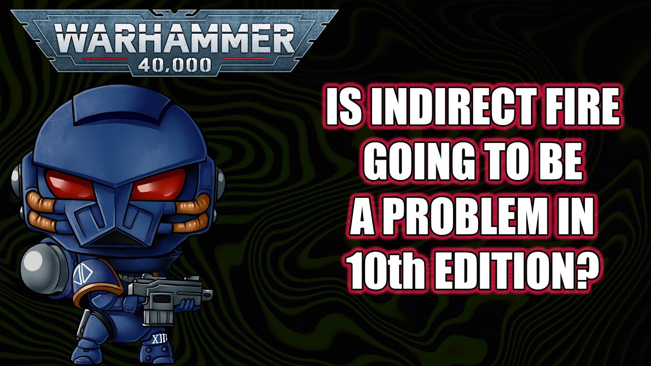 Indirect Fire in 10th Edition Warhammer 40k - YouTube