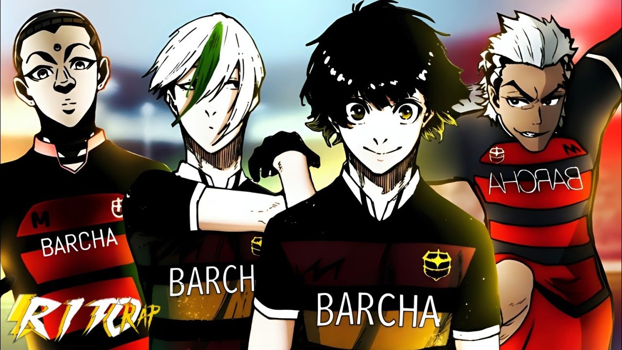 FC Barcha || MacroRap || Blue Lock || Liga Neo Egoísta || RitoRap ft ...