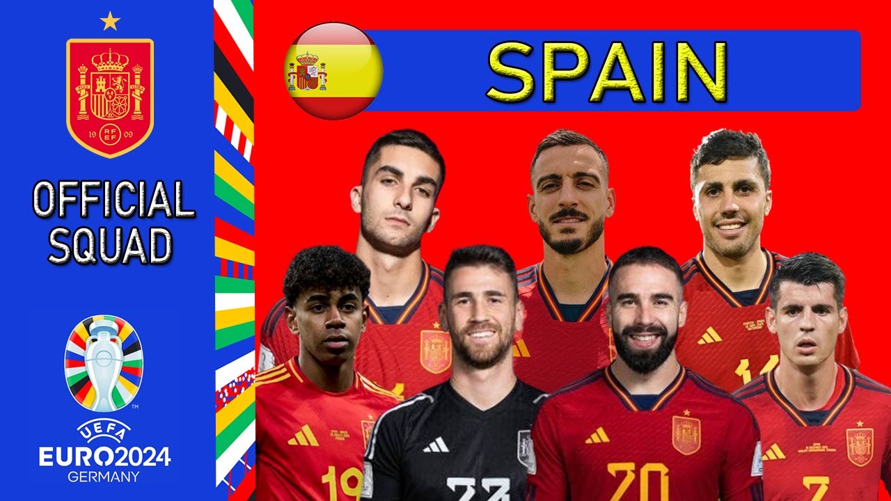 SPAIN OFFICIAL SQUAD UEFA EURO 2024 | Spain Squad | Spain Final Squad ...