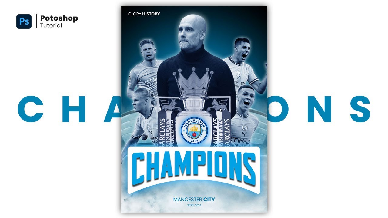 POSTER DESIGN | CHAMPIONS | MANCESTER CITY | POTOSHOP TUTORIAL - YouTube