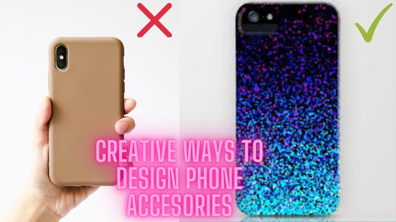 Creative Ways To Design Phone Accessories - YouTube