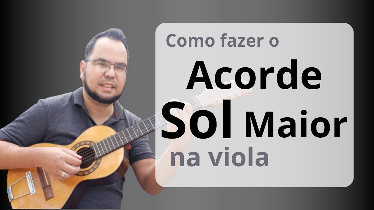 Como fazer o Acorde Sol na Viola - YouTube