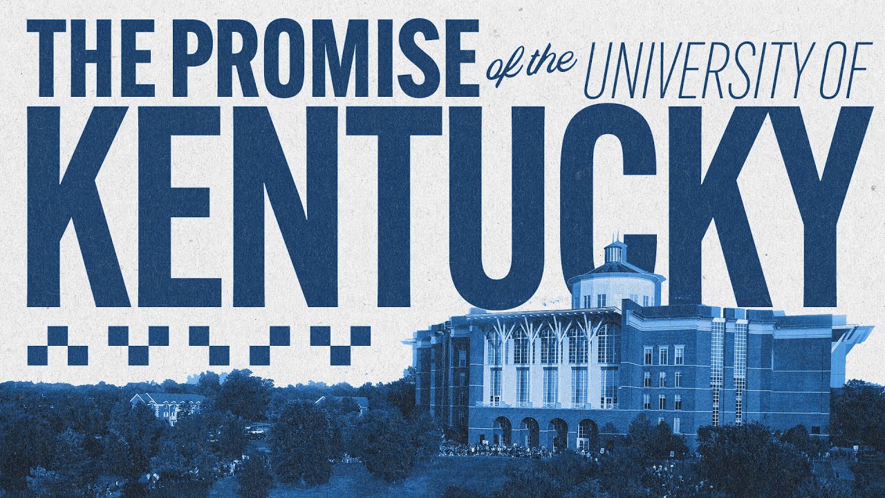 The Promise of the University of Kentucky - YouTube