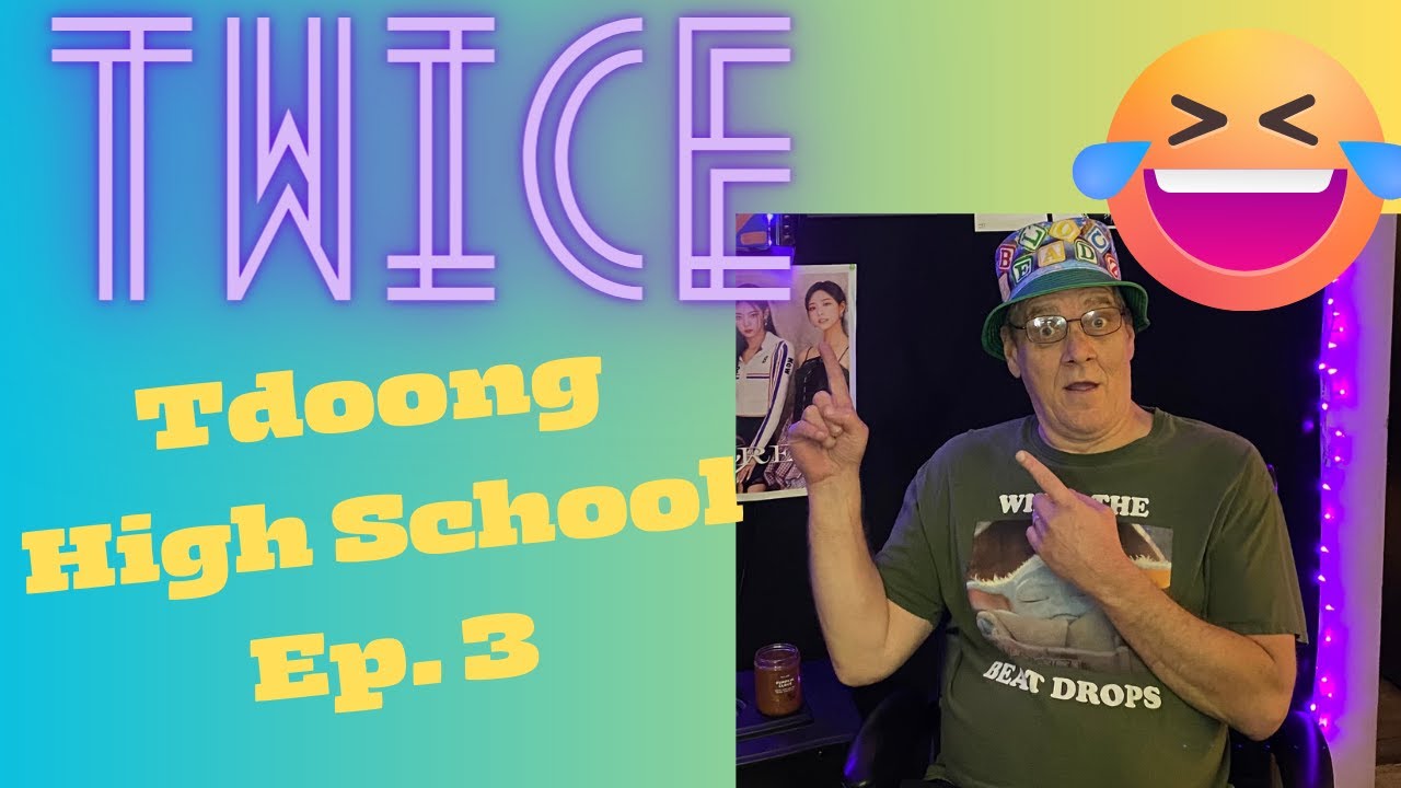 LOL!! TWICE - TTT.. Tdoong High School #3 .. REACTION!! - YouTube