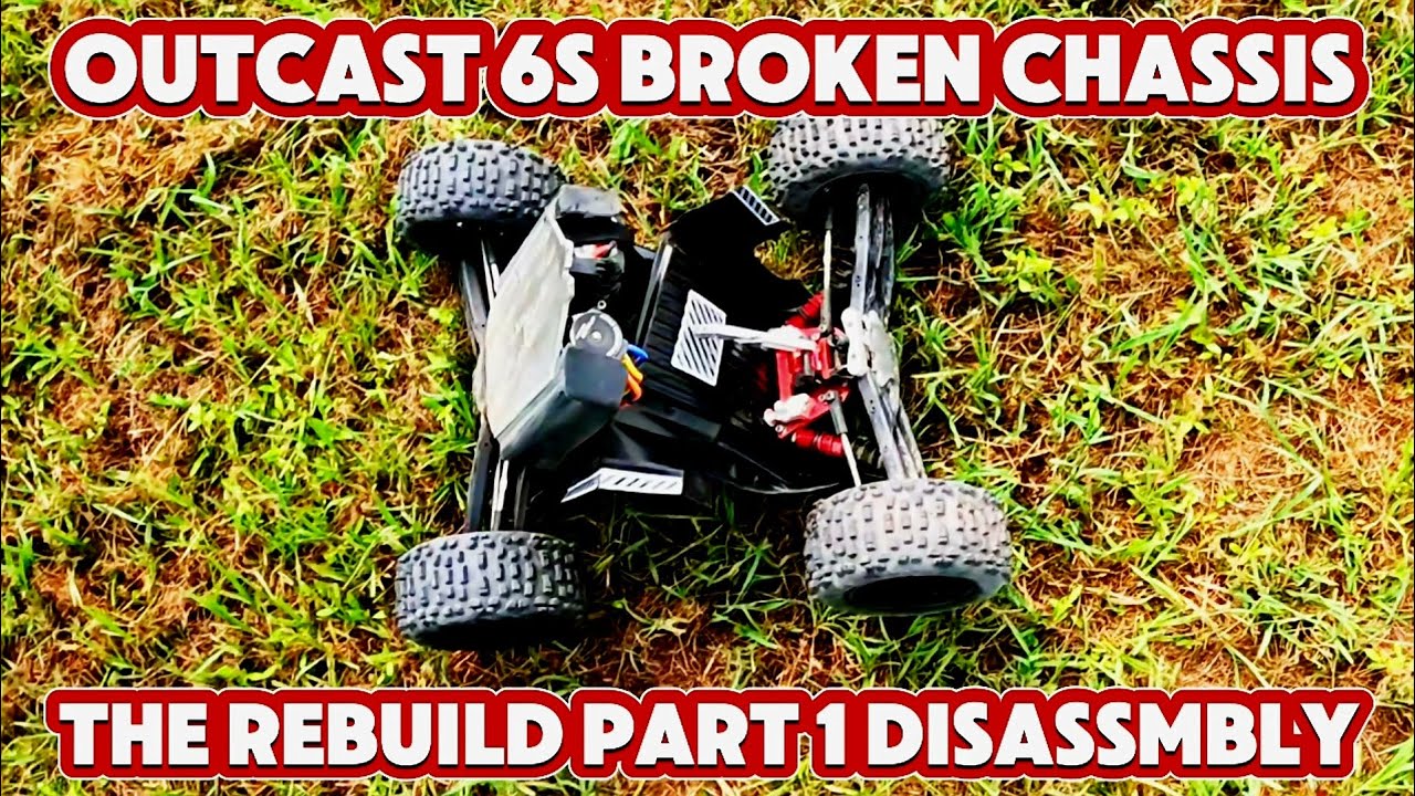 OUTCAST 6S BROKEN CHASSIS REBUILD - YouTube