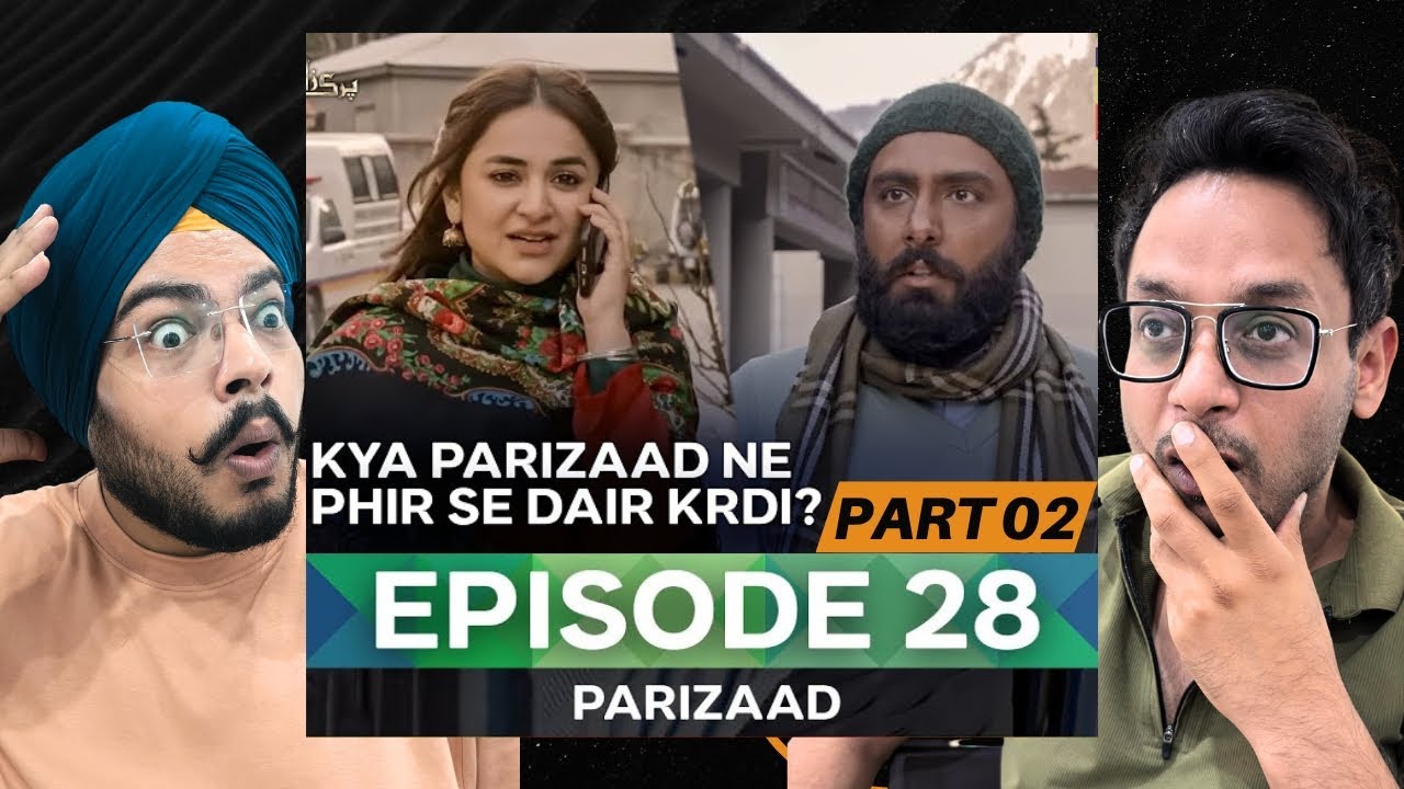 Parizaad Episode 28 Part 02 | Reaction Chamber | Ahmed Ali Akbar at His ...