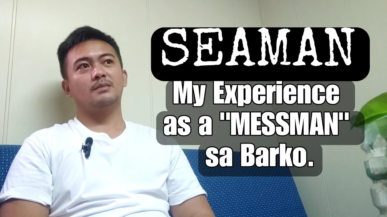 MESSMAN(Seaman) | A message for all seafarers - YouTube