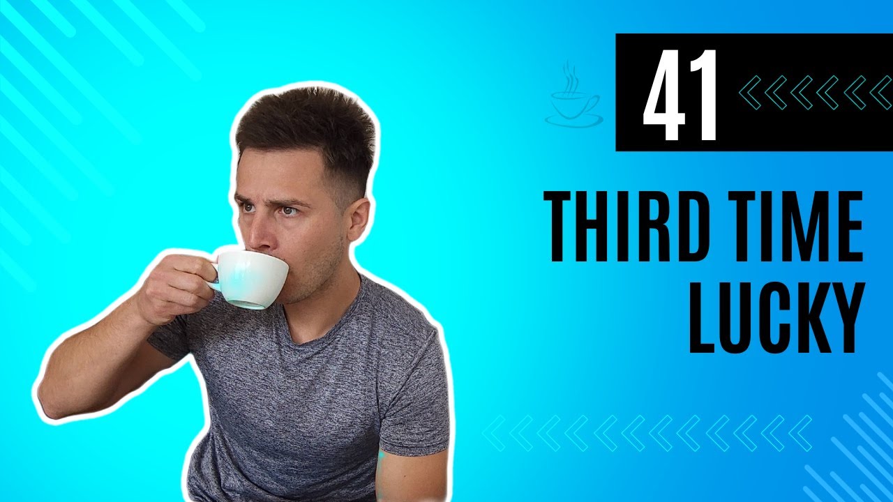 41 - Third Time Lucky - YouTube