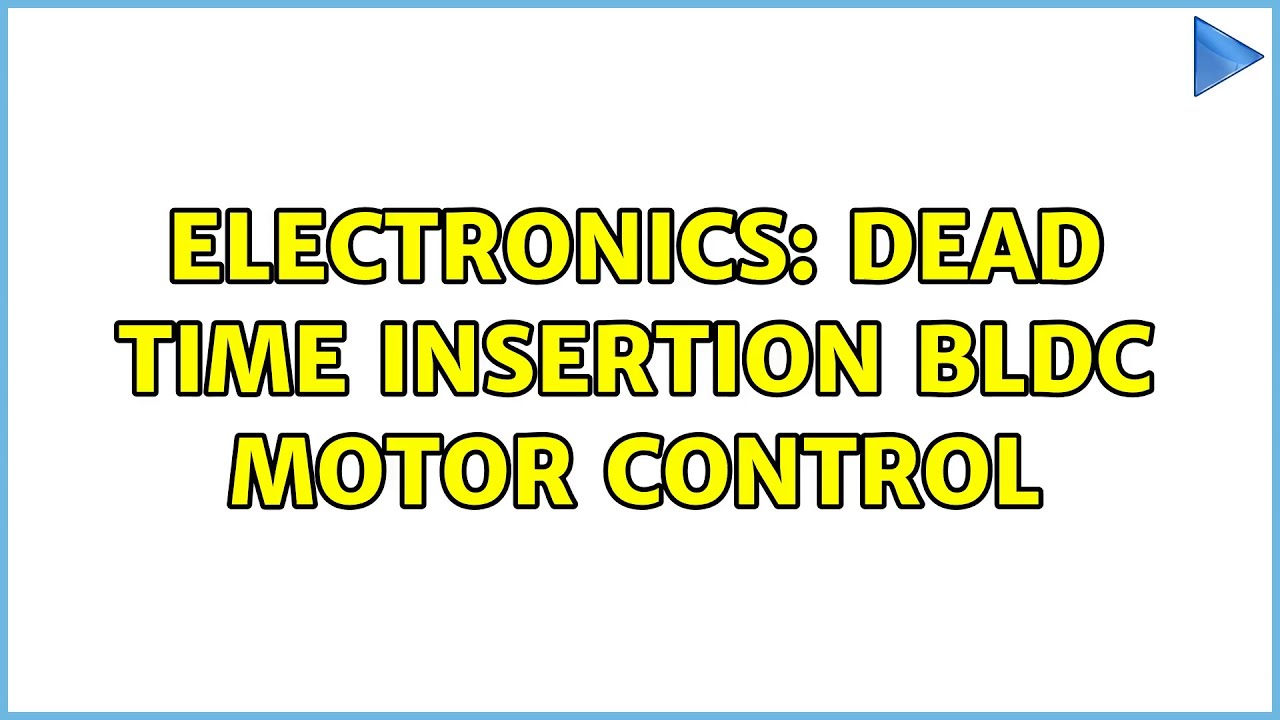 Electronics: Dead Time Insertion BLDC Motor Control - YouTube