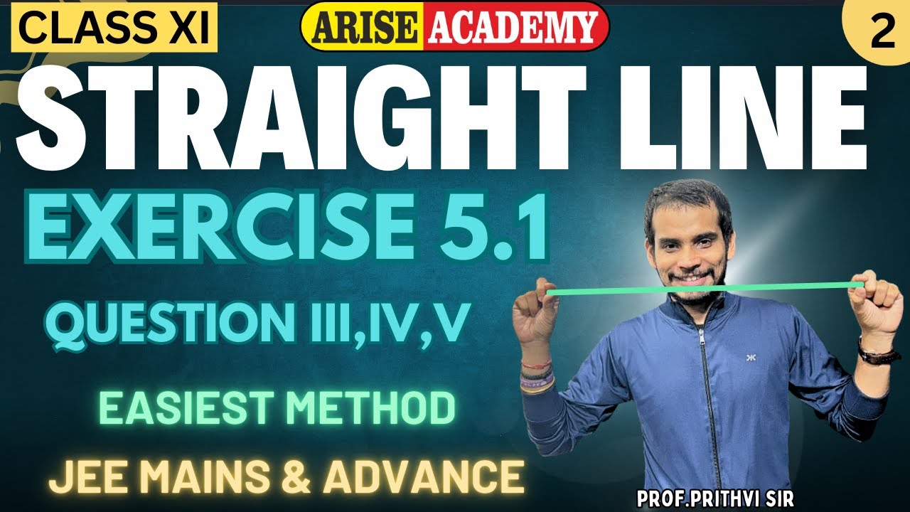 Straight Line | Exercise 5.1 | Easy Method Alert | Class 11th ...