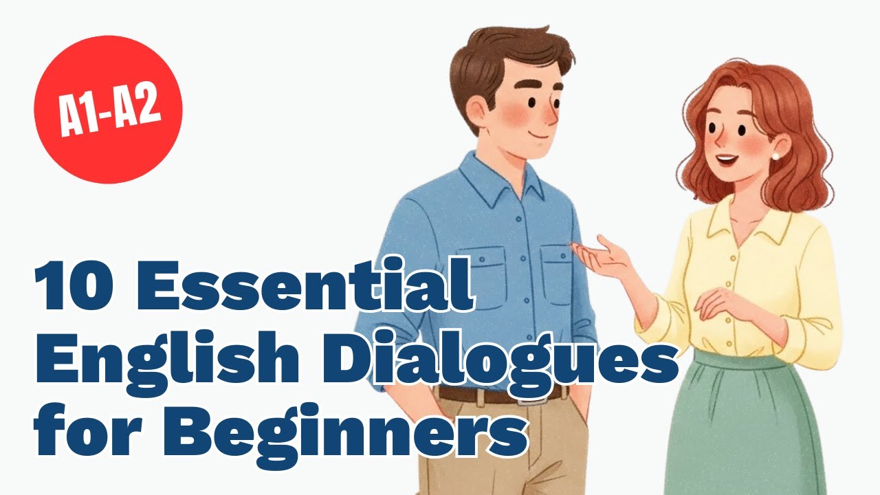 10 Essential English Dialogues for Beginners (Level A1-A2) - YouTube