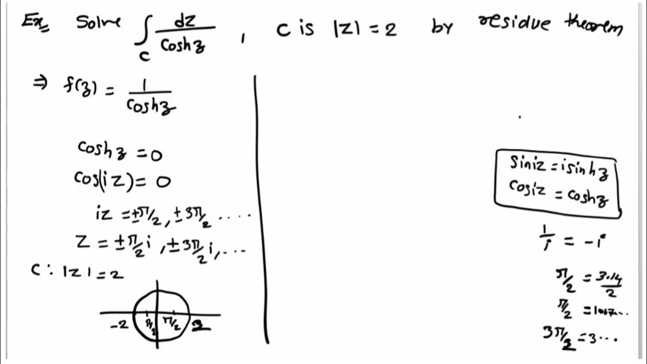 How solve integral 1/cosh(z) by using residue Theorem complex analysis ...