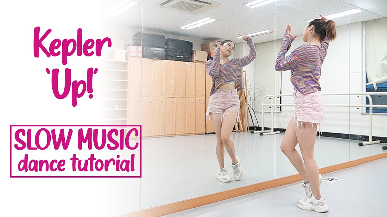 Kep1er 케플러 | 'Up!' Dance Tutorial | Mirrored + Slow Music - YouTube