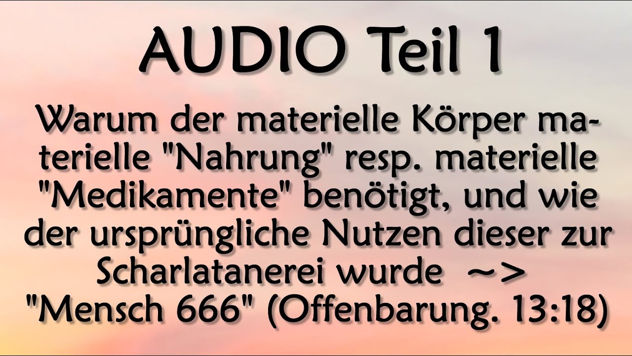 Warum der materielle Körper materielle Medikamente benötigt - weil ...