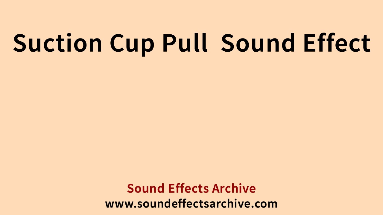 Suction Cup Pull Sound Effect - Royalty Free - YouTube