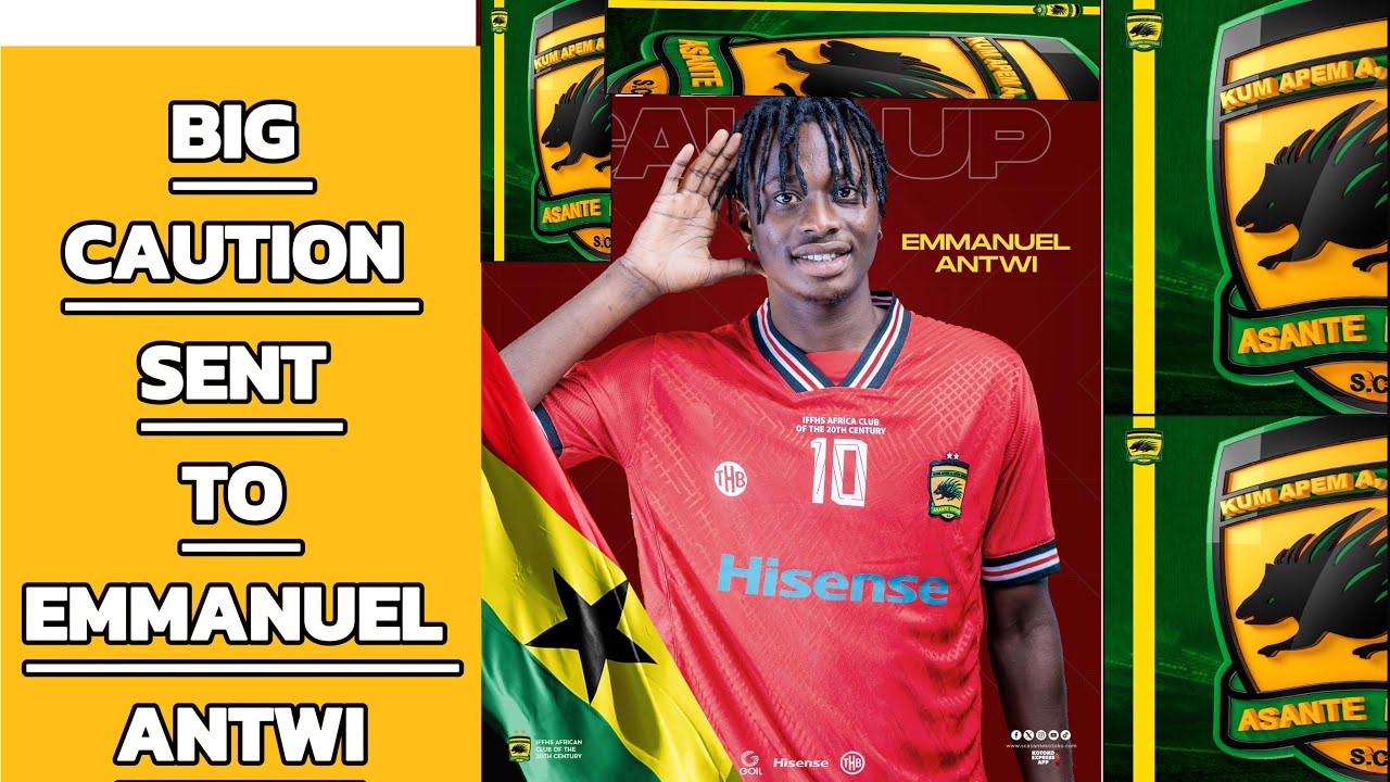 BIGGEST CAUTION SENT TO TOP TALENT EMMANUEL ANTWI - YouTube