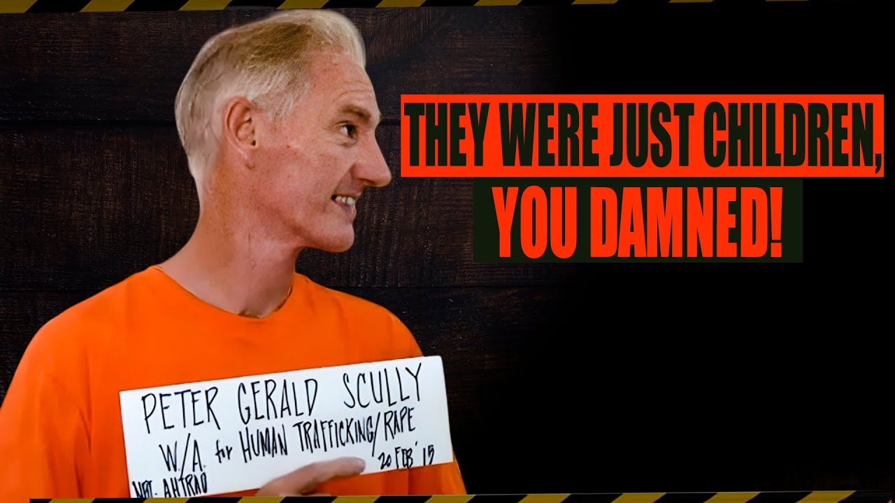 WHAT HE DID TO THE CHILDREN IS UNFORGIVABLE. PETER SCULLY, THE WORST ...
