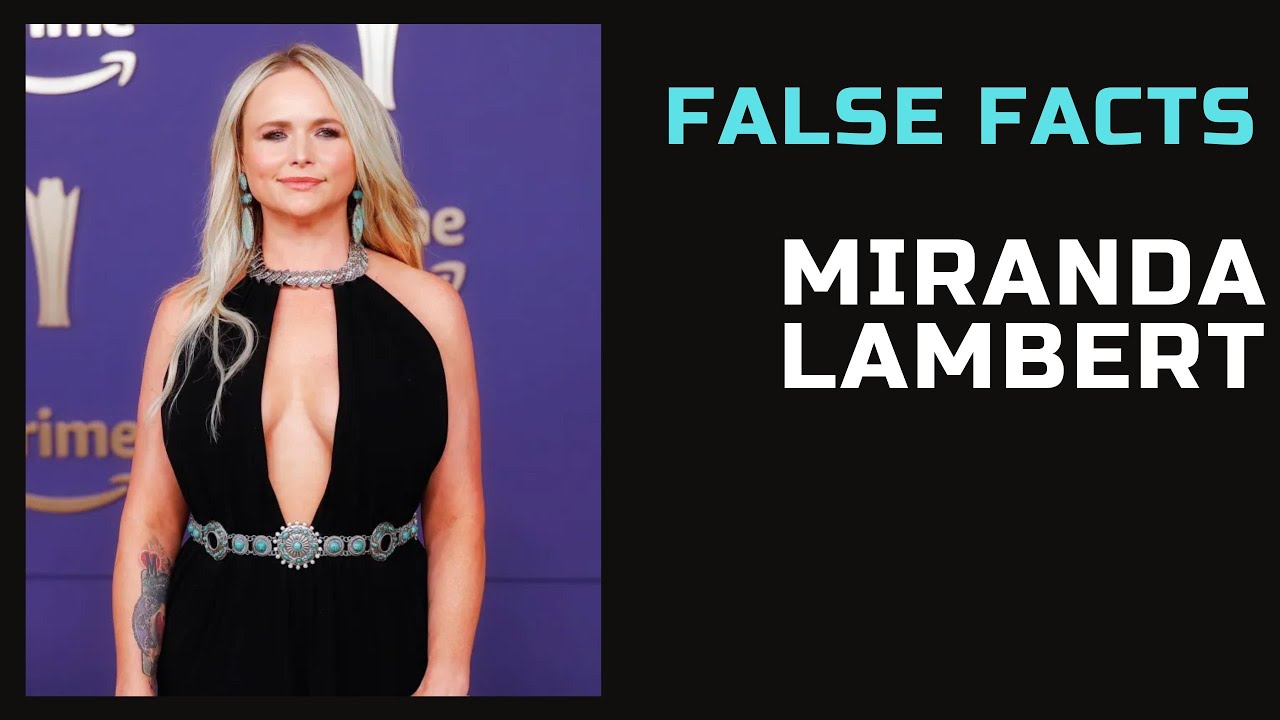 False Facts - Miranda Lambert - YouTube