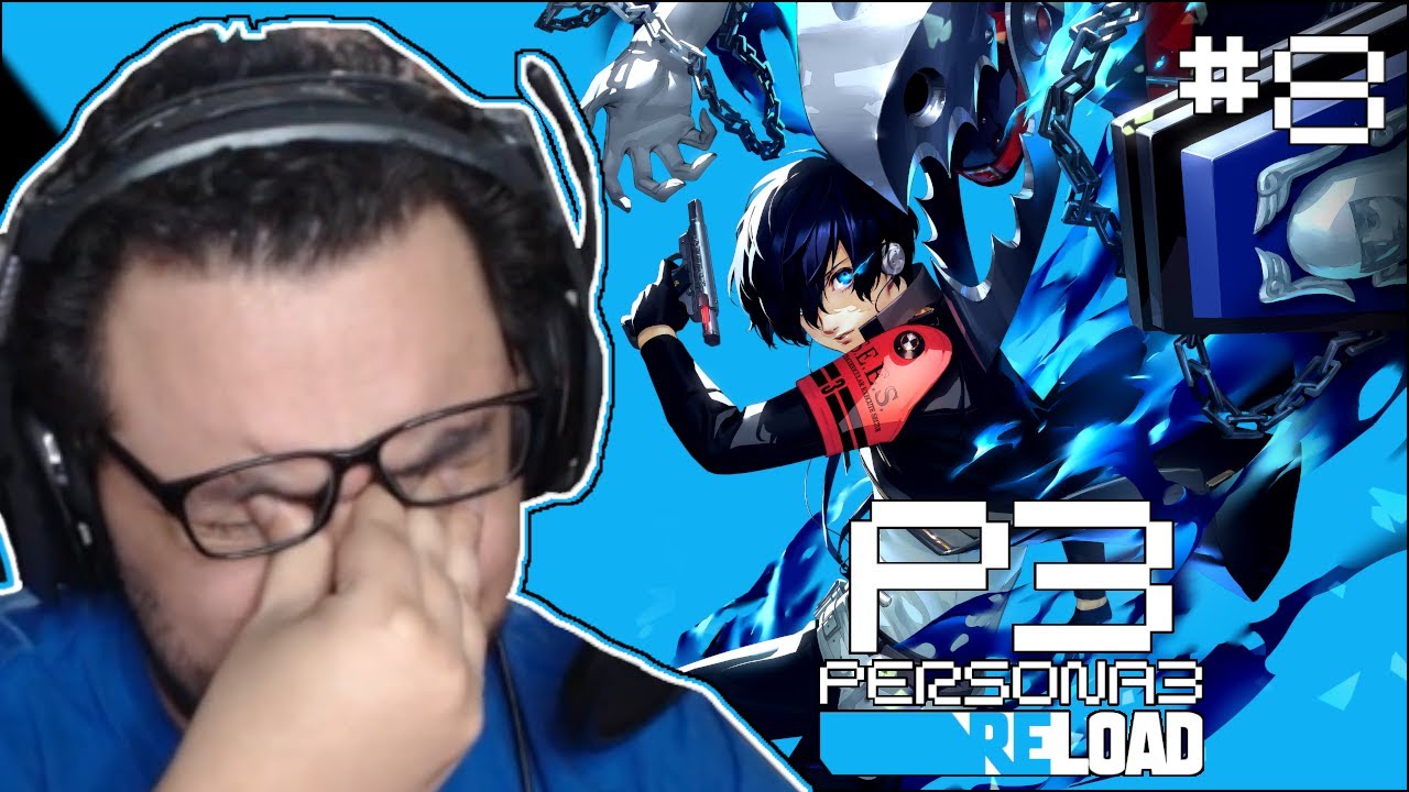 persona made me cry again... | Persona 3 Reload Playthrough #8 - YouTube
