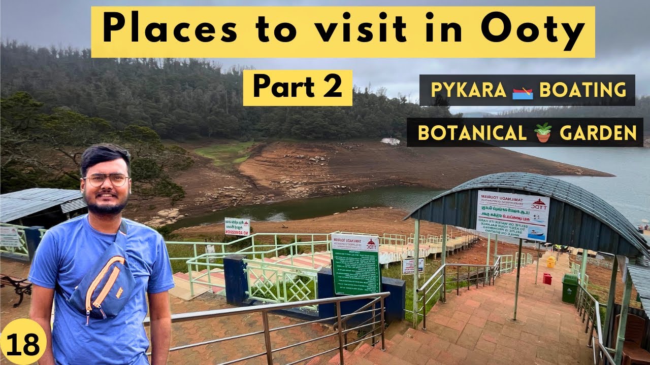 Places to visit in Ooty | Pykara Boating | Ooty Botanical Garden | Ooty ...