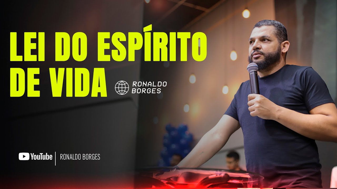 A lei do Espírito de Vida liberta do pecado - Pastor Ronaldo Borges ...