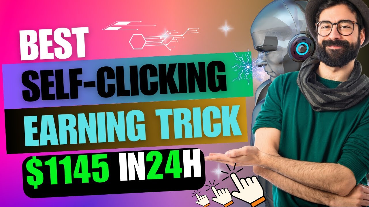 Self Click Earning Trick, $1145 IN 24 Hours, Best Way To Make Money ...
