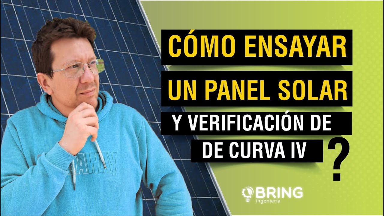Que es la curva IV de un panel solar y como podemos medirla - YouTube