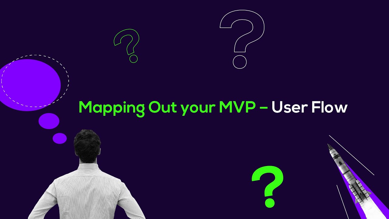 Mapping Out your MVP – User Flow - YouTube