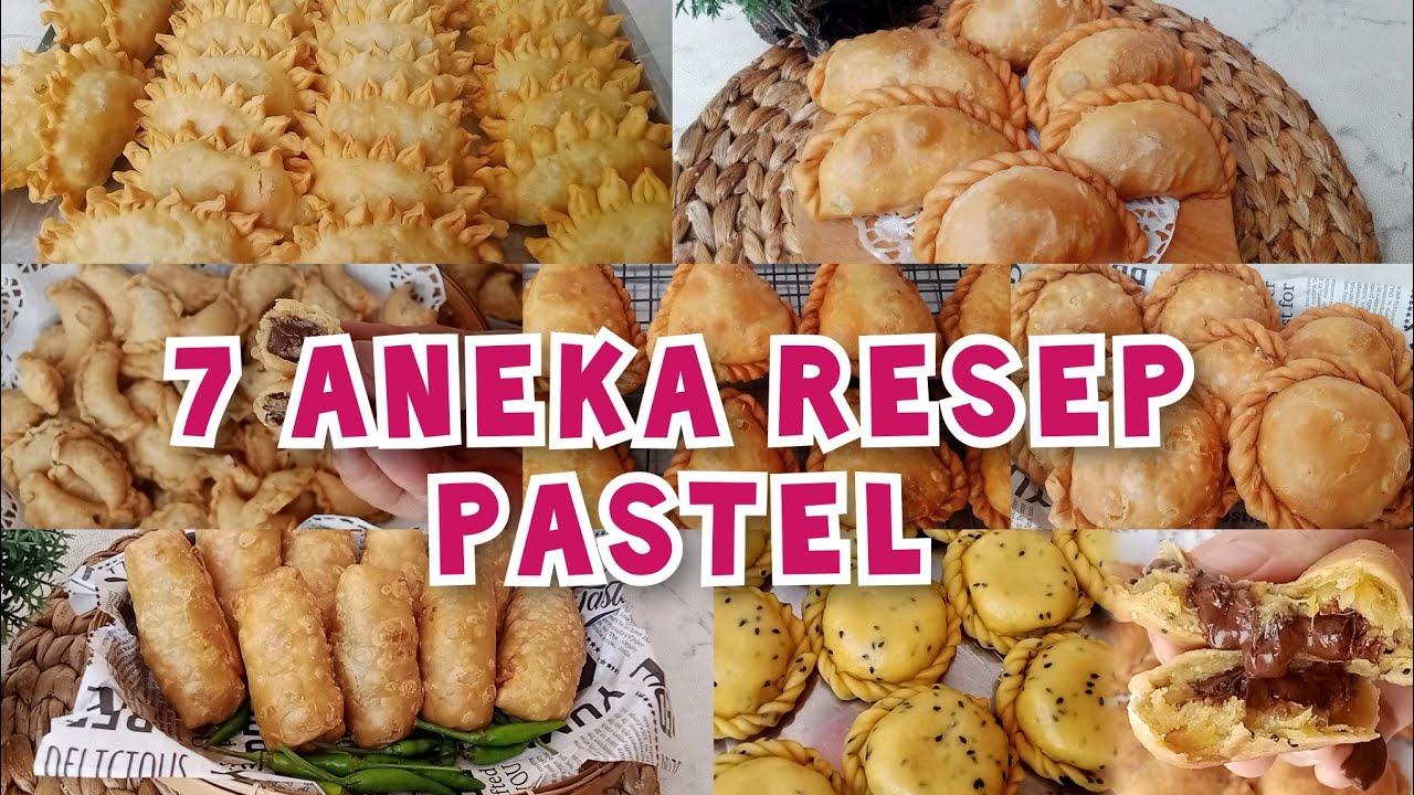 7 MACAM RESEP PASTEL || Dari aneka Bentuk & isian Pastel yang Gurih ...