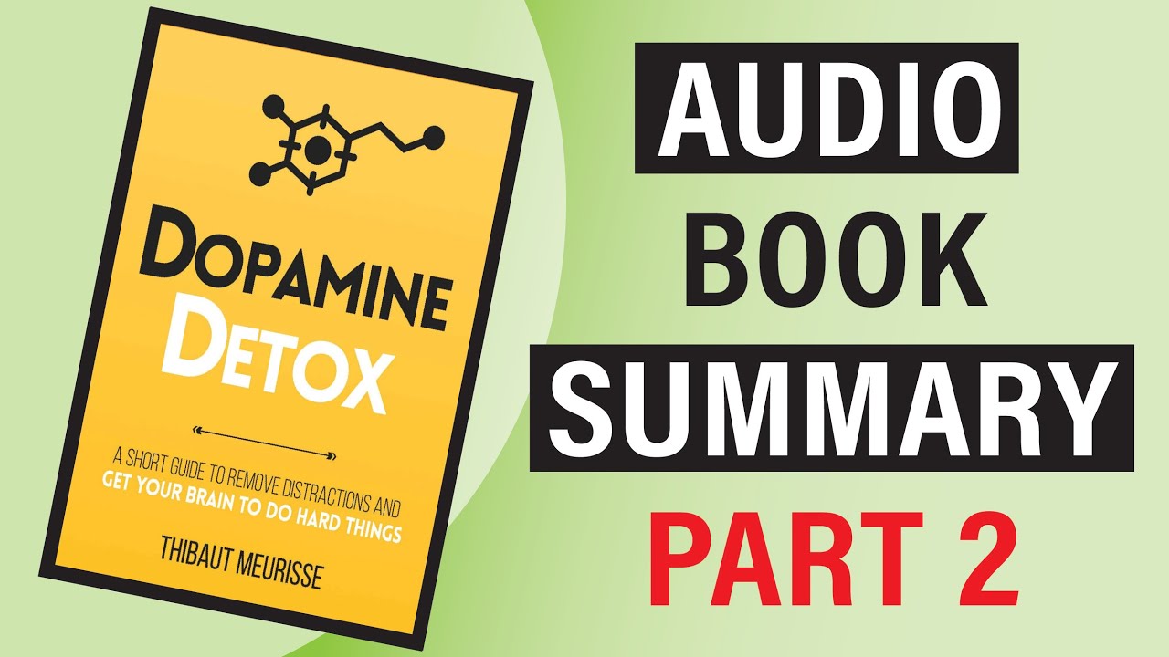 Audio Summary of 'Dopamine Detox' Book for Ultimate Productivity | Part 2 - YouTube