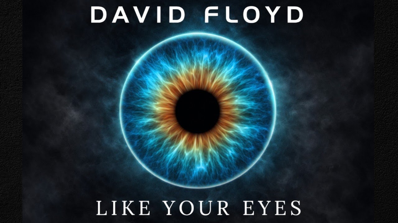 DAVID FLOYD - Like your eyes - YouTube