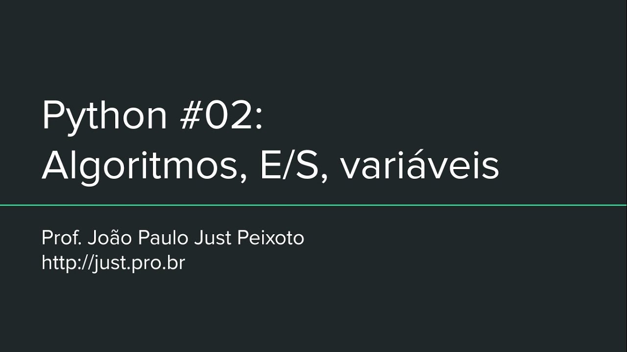 Python #02 - Algoritmos, E/S e variáveis - YouTube