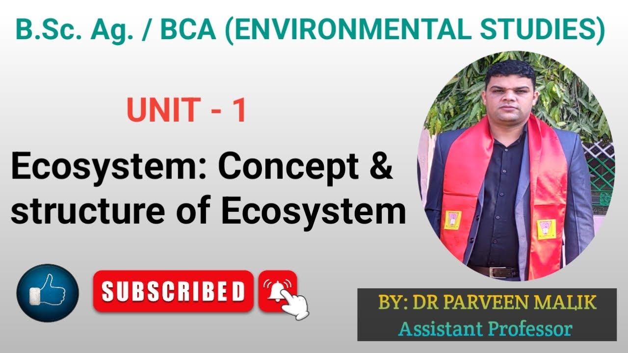 Lecture - 2 Ecosystem: Concept & Structure of Ecosystem - YouTube