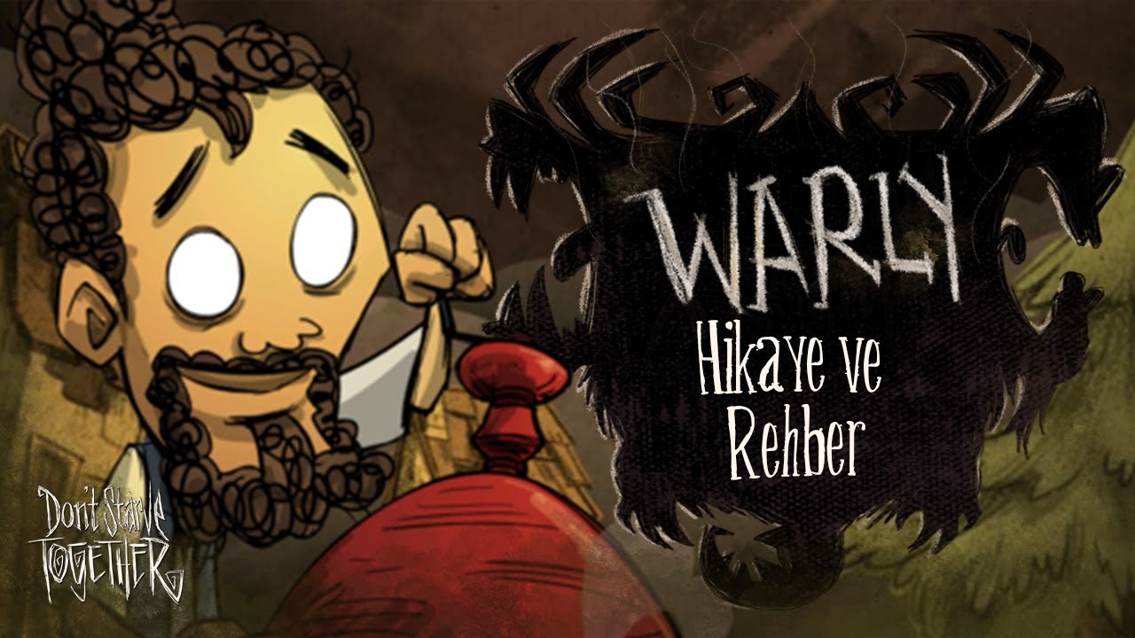 Warly Türkçe Hikaye ve Rehber - Don't Starve Together (2022 Güncel ...