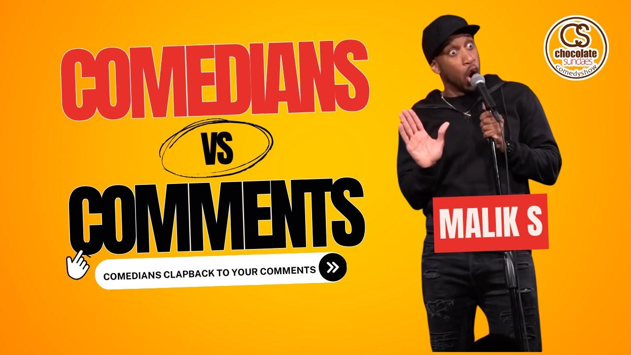 Comedians vs. Comments - Malik S - Season 1, Episode 4 - Chocolate ...