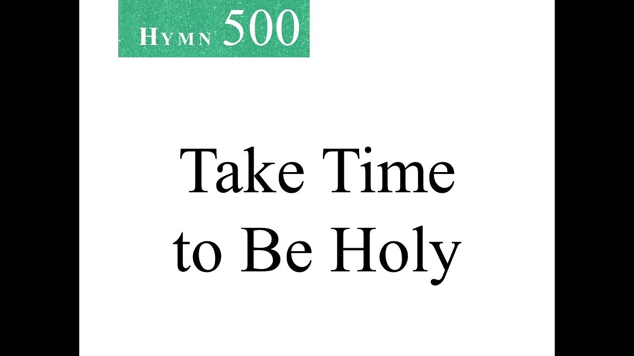 500 Take Time to Be Holy (instrumental) - YouTube