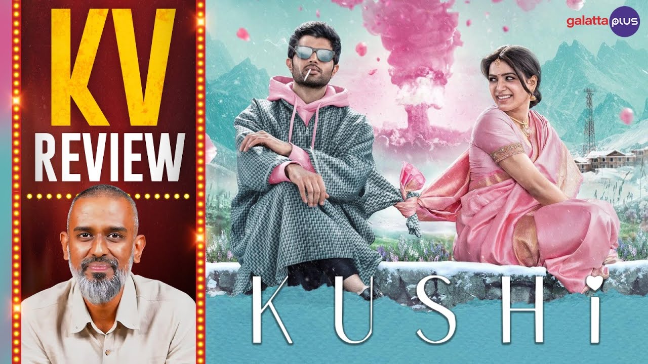 Kushi Movie Review By Kairam Vaashi | Vijay Deverakonda | Samantha ...