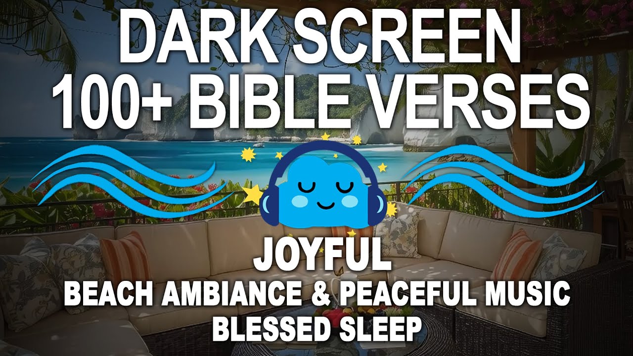 🌊 Dark Screen + 100 Bible Verses for Joy, Peace & Blessings | Sleep with Beach Waves & Calming ...