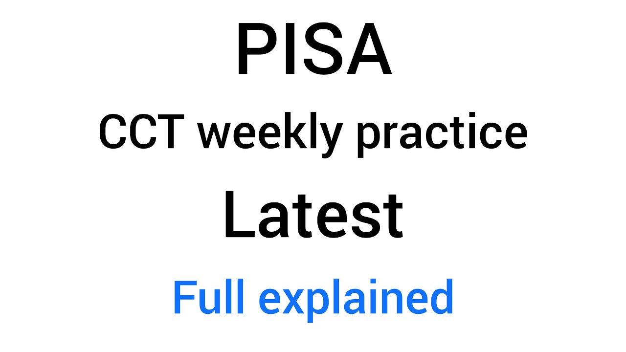 Latest PISA CCT weakly practice paper full explained - YouTube