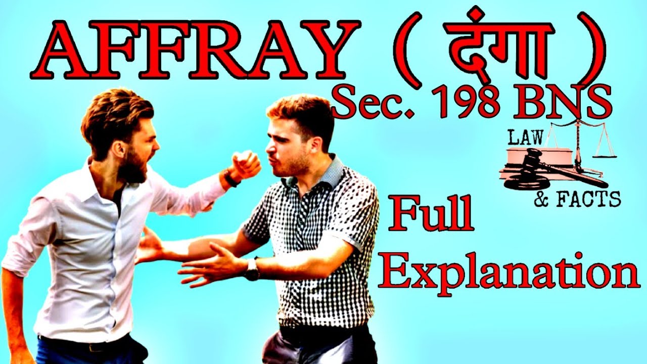 Affray Full Explanation || दंगा || Section 194 BNS || @lawandfacts1 ...