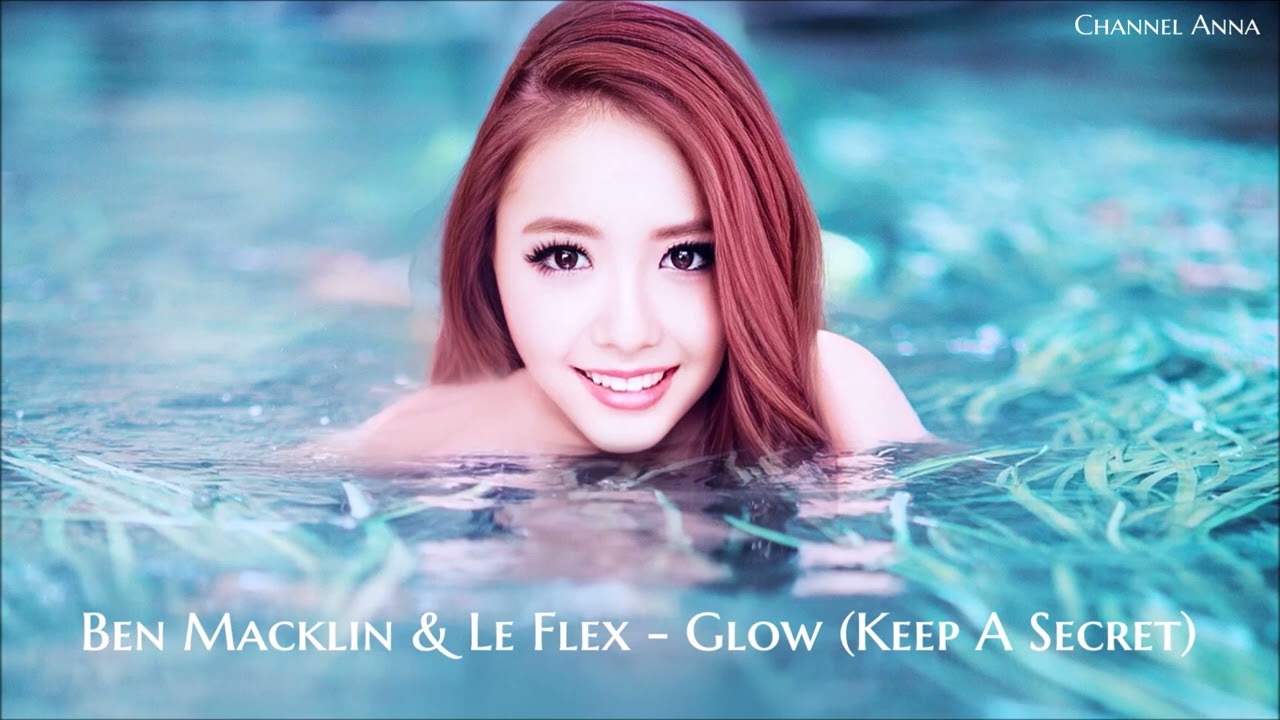 Ben Macklin & Le Flex - Glow (Keep A Secret) - YouTube