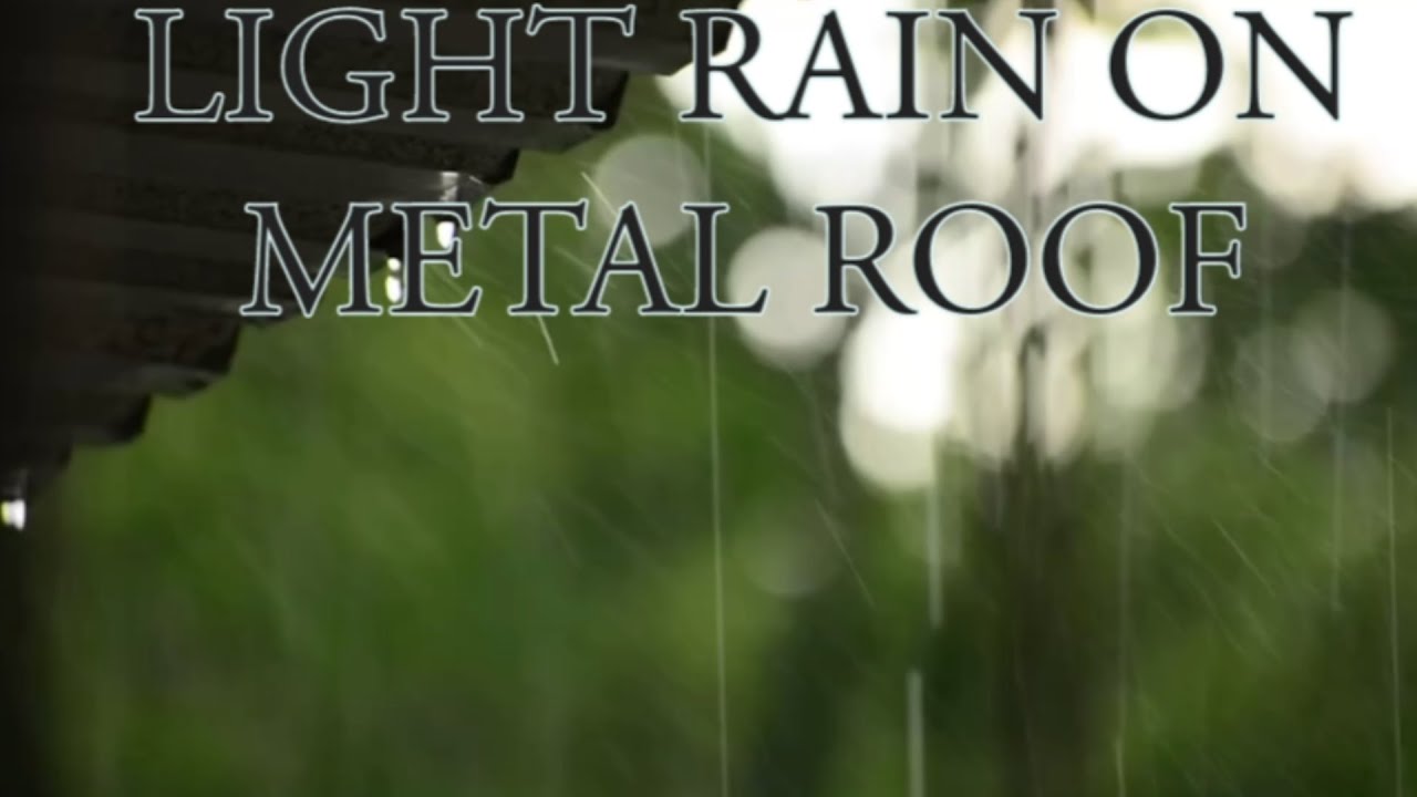 LIGHT RAIN ON METAL ROOF | 1 hour | RELAXING NATURE SOUNDS - YouTube