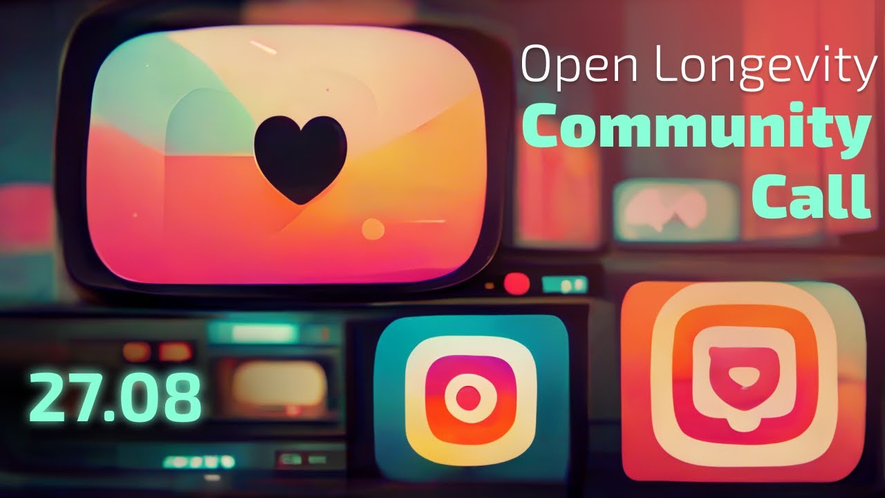 27.08.22 Open Longevity Community Call - YouTube
