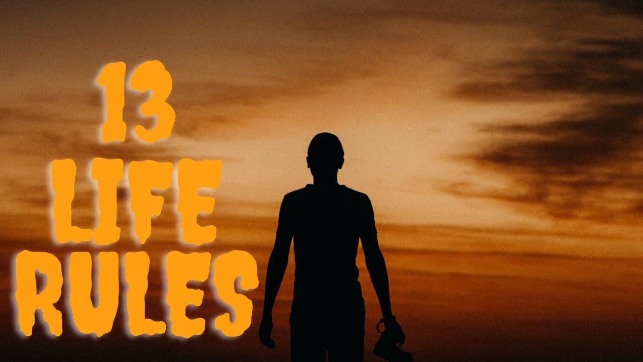 13 life rules - YouTube