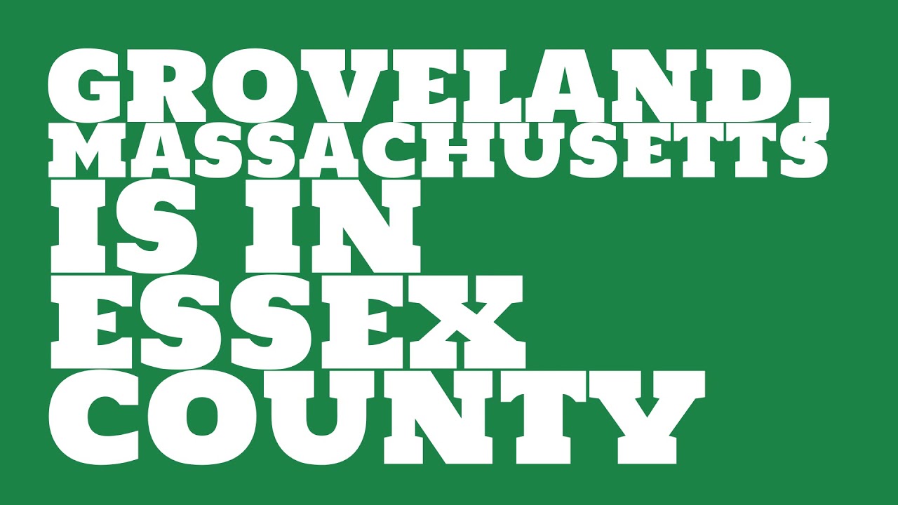 What county is Groveland, Massachusetts in? - YouTube