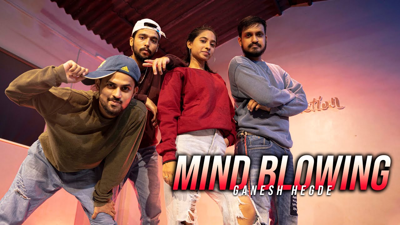 Mind Blowing - Ganesh Hegde | Dance Choreography || Team Fraction - YouTube
